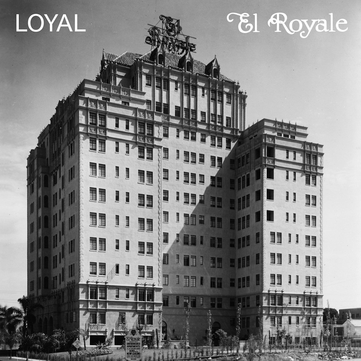 LOYAL, LOYAL @ EL ROYALE, LOS ANGELES